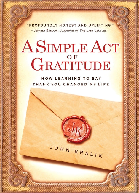 A Simple Act of Gratitude: How Learning to Say Thank You Changed My Li ...