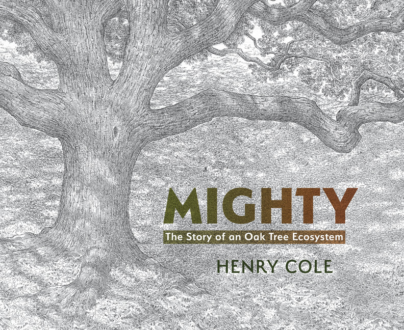 Mighty: The Story of an Oak Tree Ecosystem – Allstora