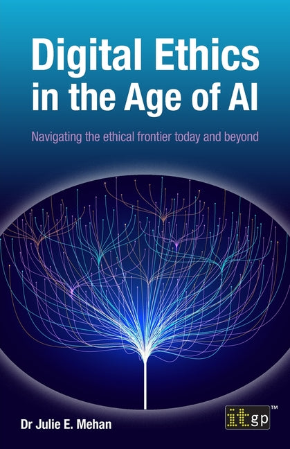 Digital Ethics in the Age of AI: Navigating the ethical frontier today ...