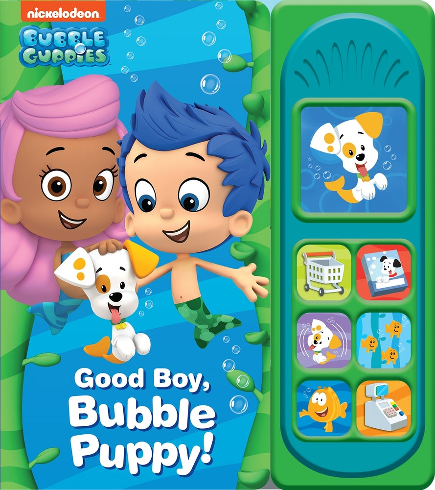 Nickelodeon Bubble Guppies: Good Boy, Bubble Puppy! Sound Book [With B ...