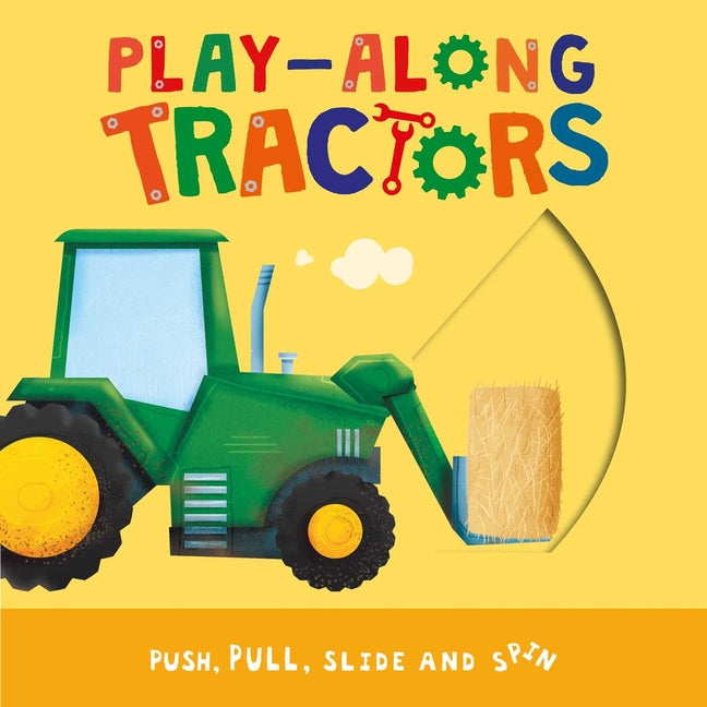 Play-Along Tractors: Push, Pull, Slide, and Spin the Pages – Allstora