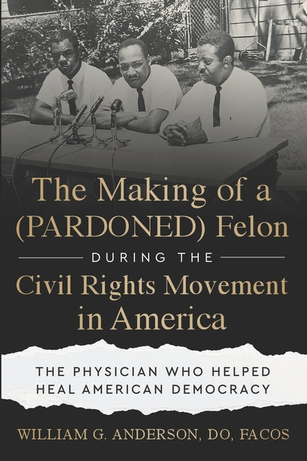 Making of a (PARDONED) Felon During the Civil Rights Movement in Ameri ...