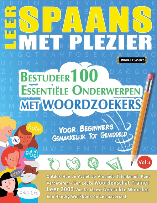 Leer Spaans Met Plezier - Voor Beginners: GEMAKKELIJK TOT GEMIDDELD ...