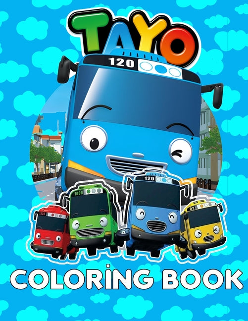 TAYO the Little Bus Coloring Book for Kids: 40+ Pages of Adorable TAYO ...