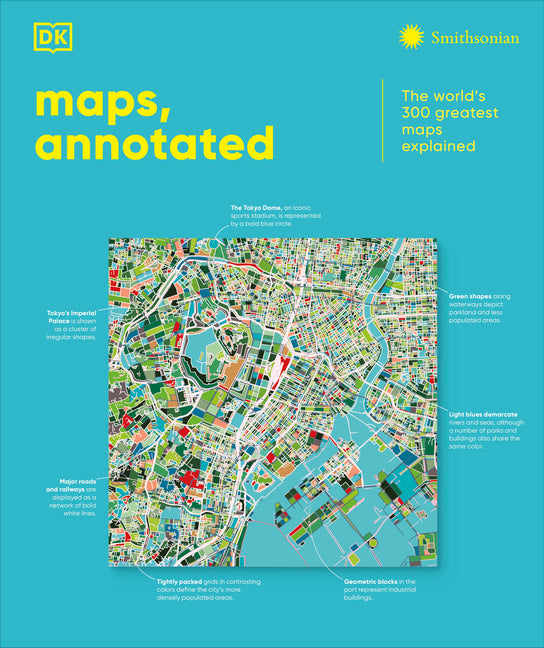 Maps, Annotated: The World's 300 Greatest Maps Explained – Allstora
